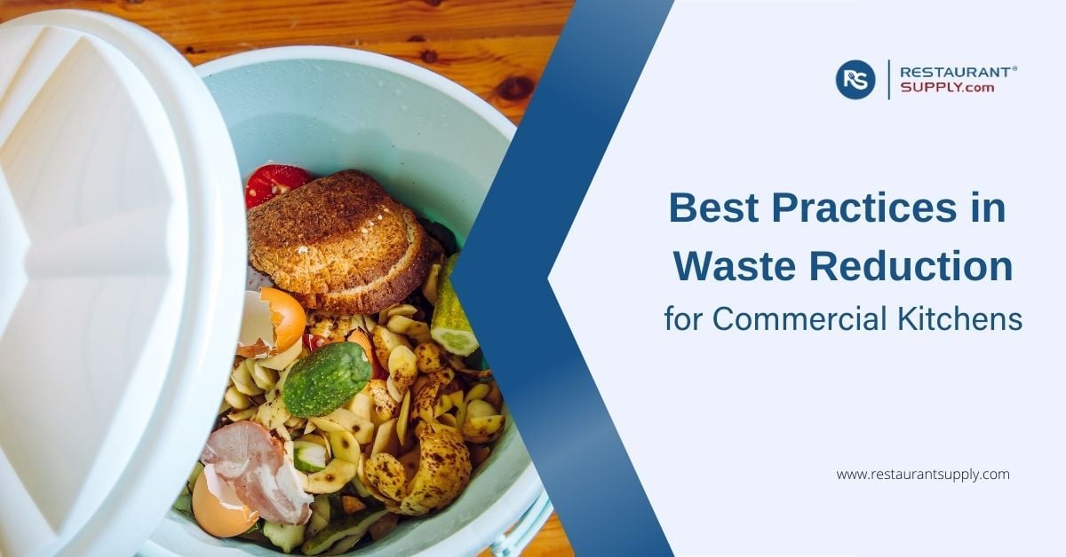 Best Practices in Waste Reduction for Commercial Kitchens ...