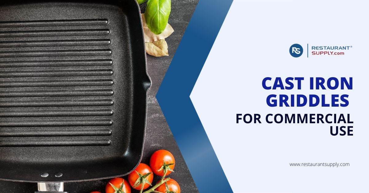 Cast Iron Griddles for Commercial Use – RestaurantSupply.com
