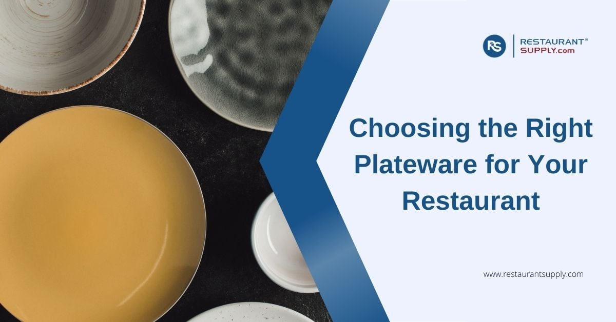 Choosing the Right Plateware for Your Restaurant – RestaurantSupply.com