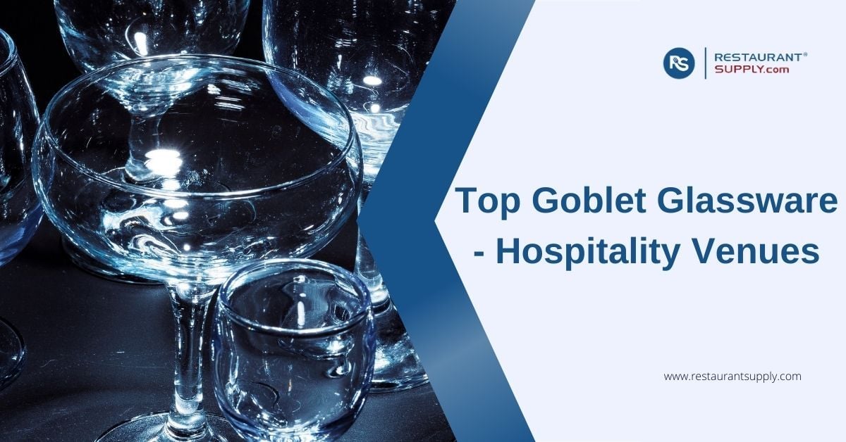 Top Goblet Glassware for Commercial Use – RestaurantSupply.com